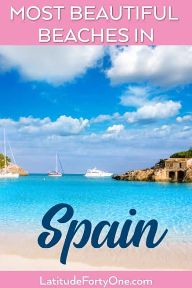 Beautiful Beaches in Spain to Put on Your Itinerary - Latitude 41