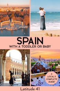Spain with a Toddler or Baby: A Complete Guide - Latitude 41